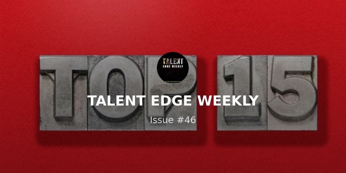 Talent Edge Weekly - Issue #46 - Special Year-End Edition