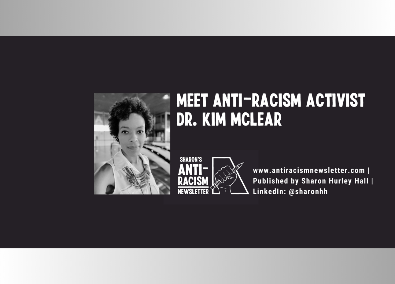 Meet Anti-Racism Activist Dr. Kim McLear