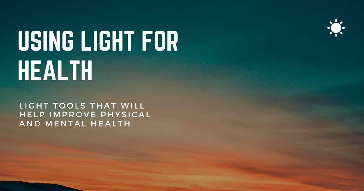 Have you ever thought about using light for health?