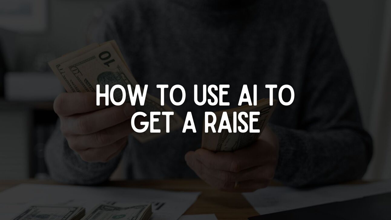How To Use AI To Get a Raise