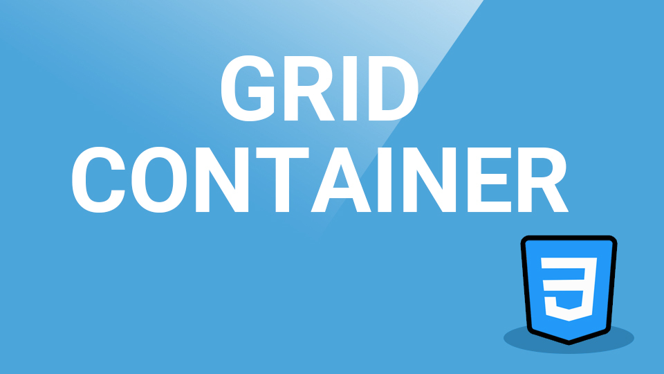 ¿qué Es El Grid Container En Css Grid Layoutemk 3351