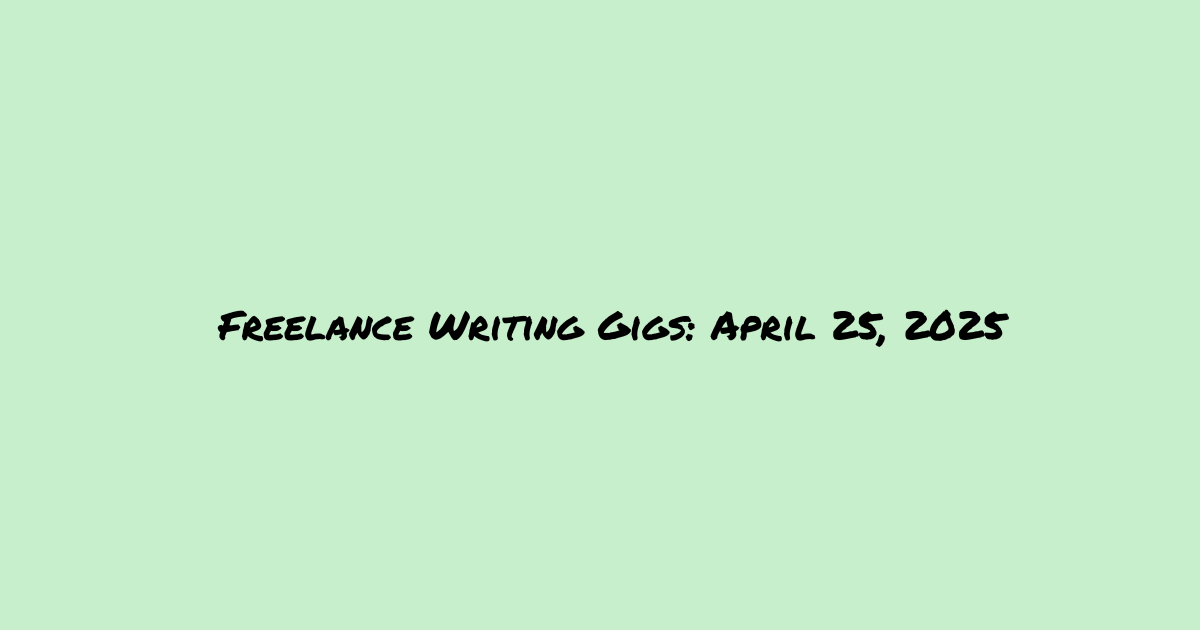 9 Freelance Writing Gigs (+5 Premium)