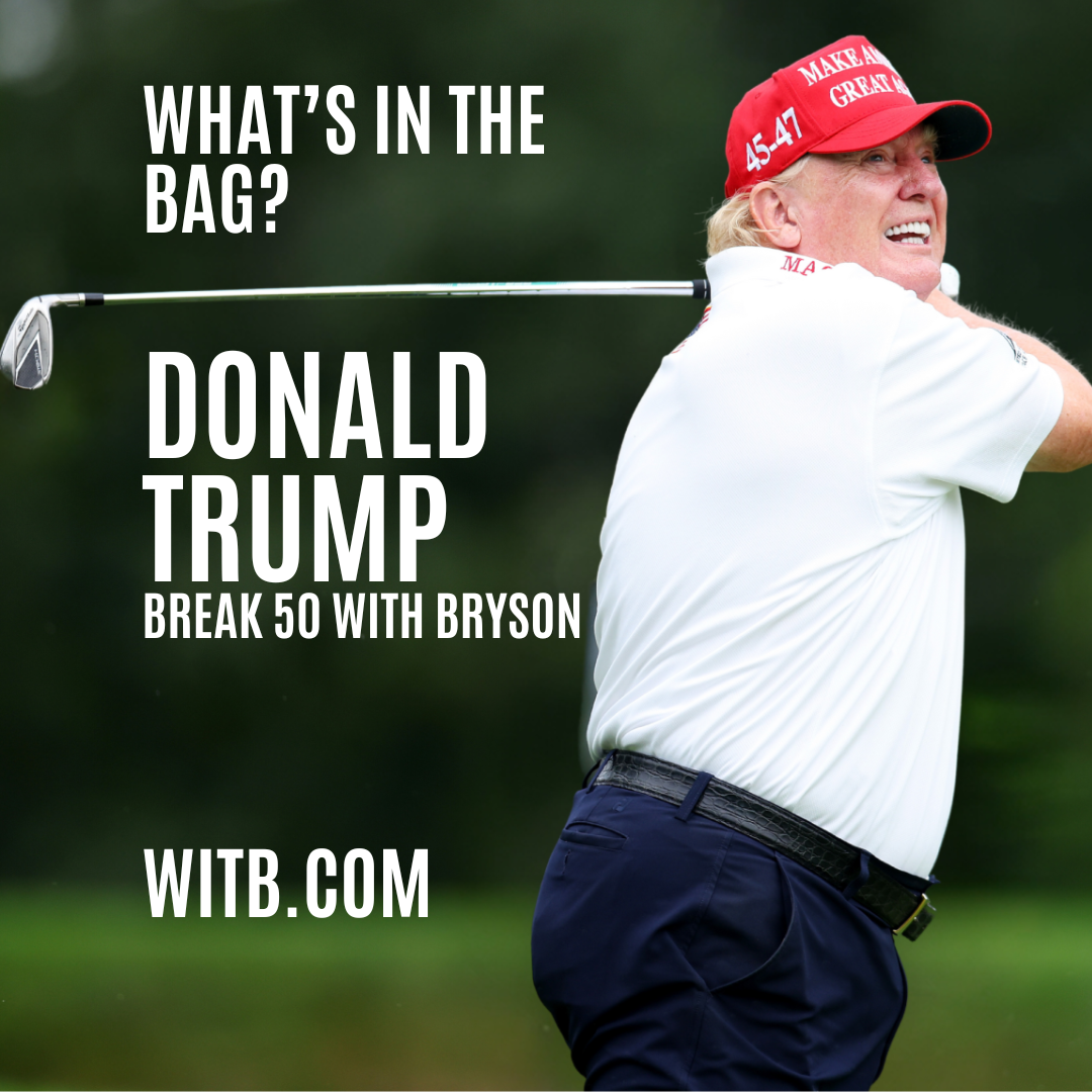 Donald Trump WITB - What's In The Bag? Break 50 with Bryson Dechambeau ...