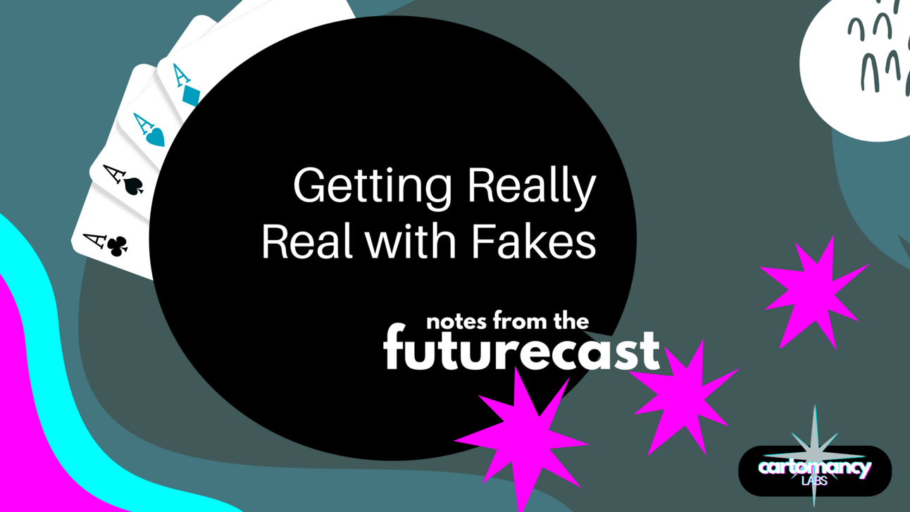 It's Gotten Really Real with Fakes