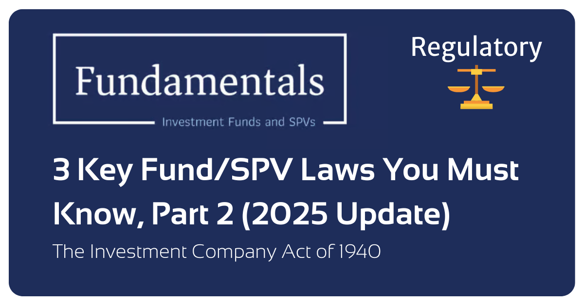 ⚖️3 Key Fund/SPV Laws You Must Know, Part 2 (2025 Update)