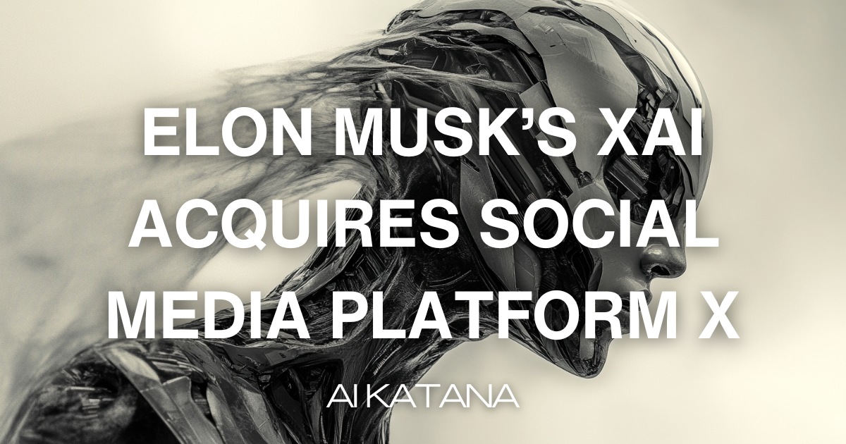 Elon Musk’s xAI Acquires Social Media Platform X