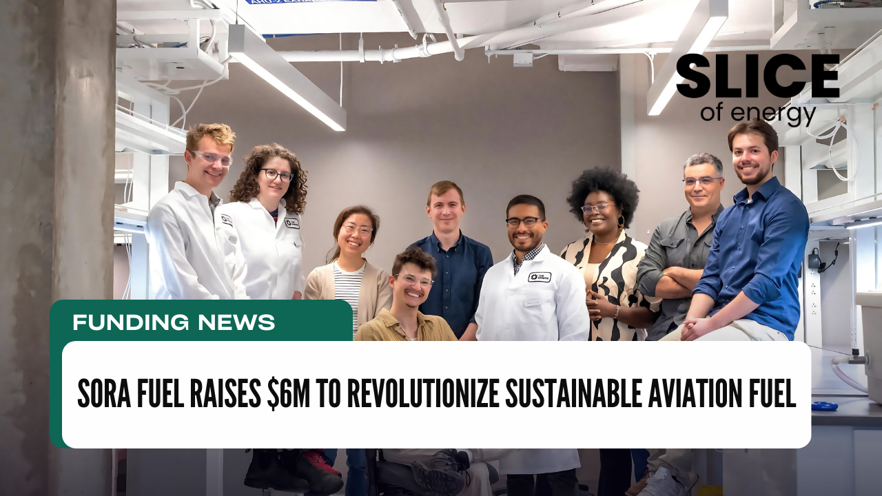 Sora Fuel Raises $6M to Revolutionize Sustainable Aviation Fuel