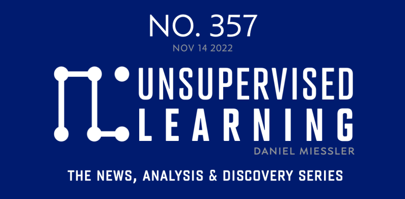 Unsupervised Learning Newsletter NO. 357