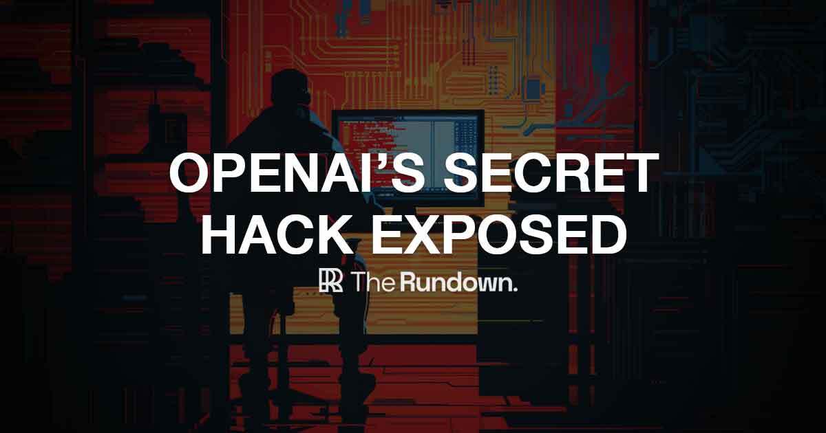OpenAI's secret hack exposed