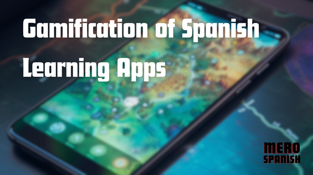 How Apps Try to Make Spanish Learning Fun