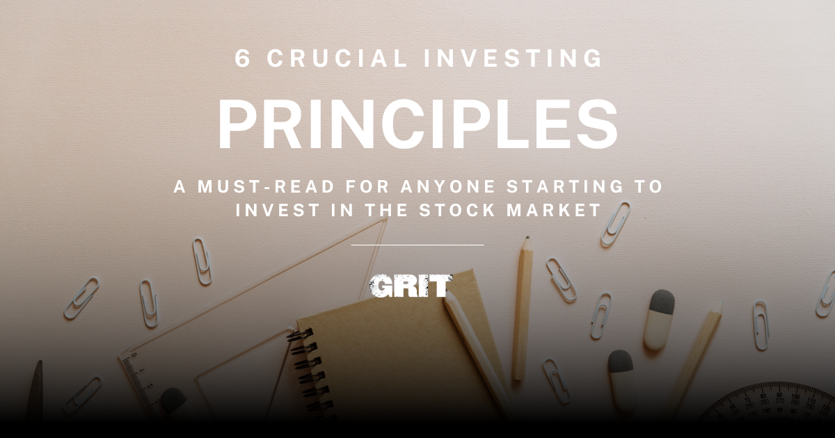 6 Crucial Investing Principles