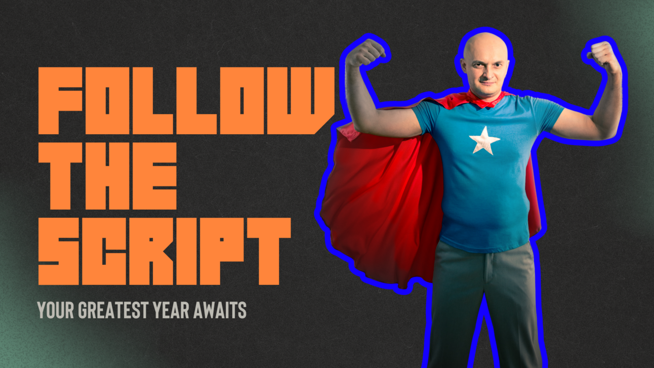 Follow the Script