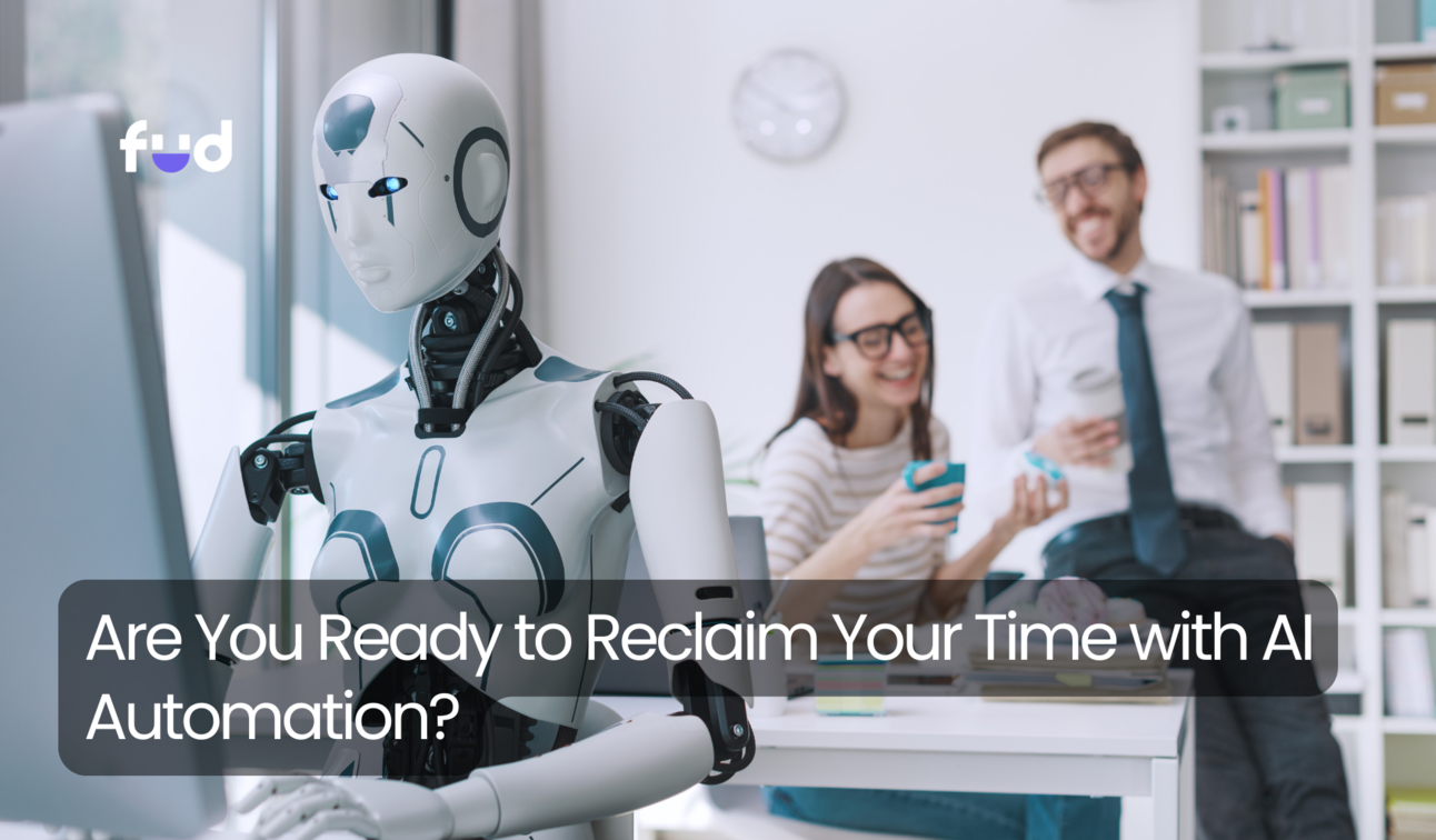 Are You Ready to Reclaim Your Time with AI Automation?