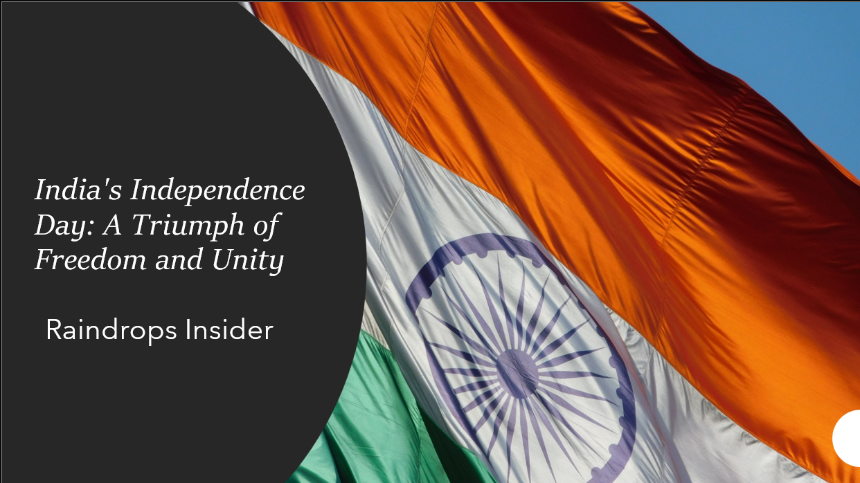 India's Independence Day: A Triumph of Freedom and Unity