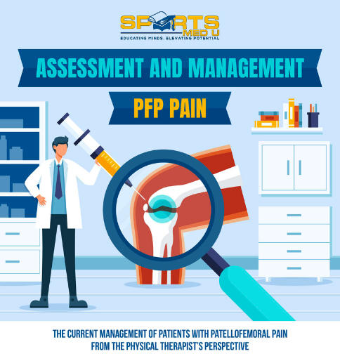 Assessment and Management of Patellar-femoral pain (PFP) 🦵💥