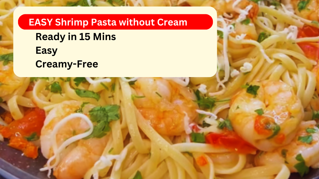 EASY Shrimp Pasta without Cream