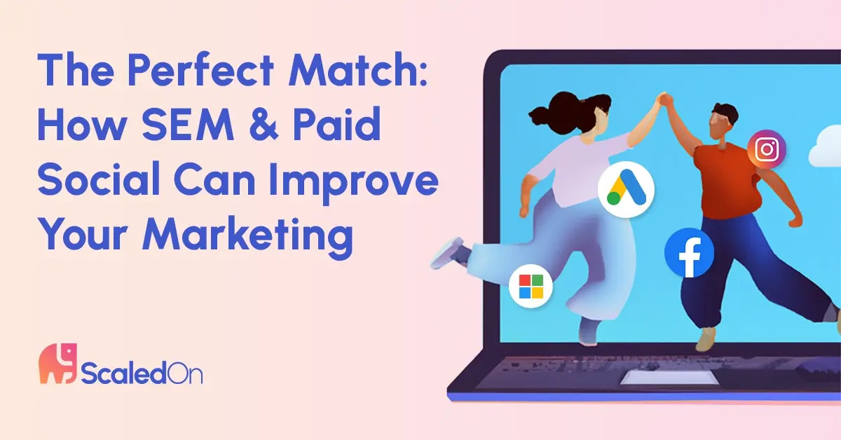 The SEM and Paid Social Marriage