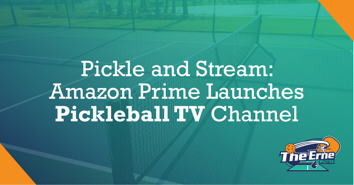 Pickle and Stream: Amazon Prime Launches Pickleball TV Channel
