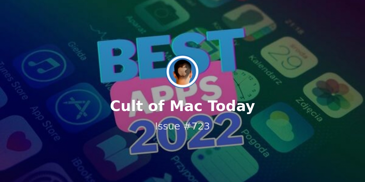 Our top apps of 2022