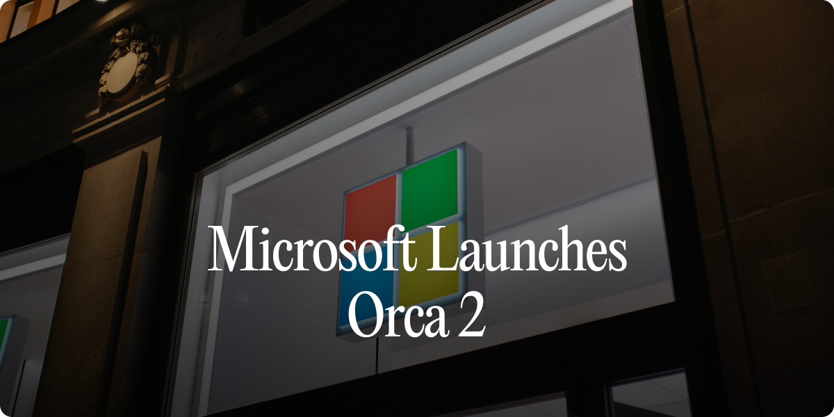 Microsfts Orca 2 Leads Language Models In Reasoning 