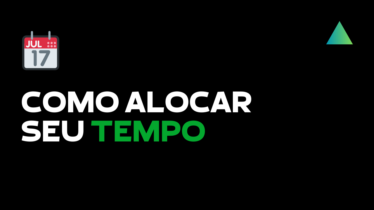 🗓️ Dia 6: Como alocar seu tempo