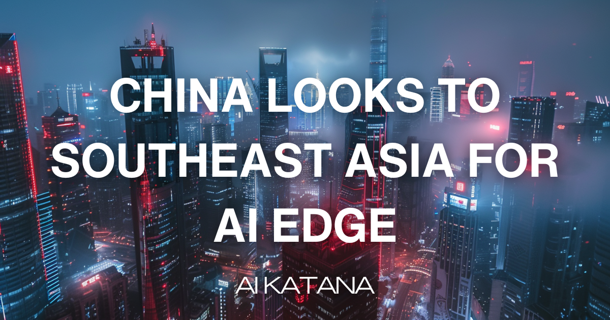 China looks to Southeast Asia for AI edge