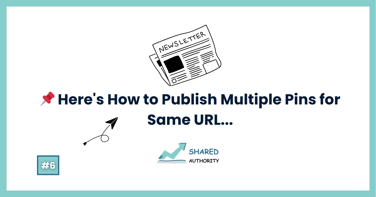 Here's How to Publish Multiple Pins for Same URL...