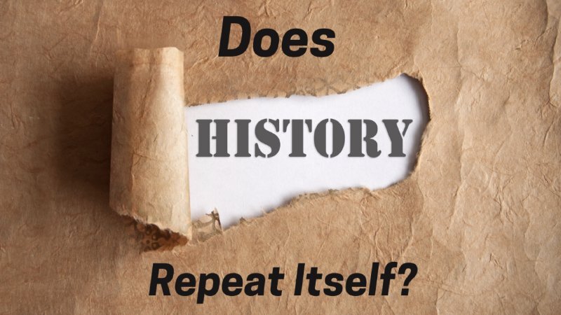Does History Repeat Itself?