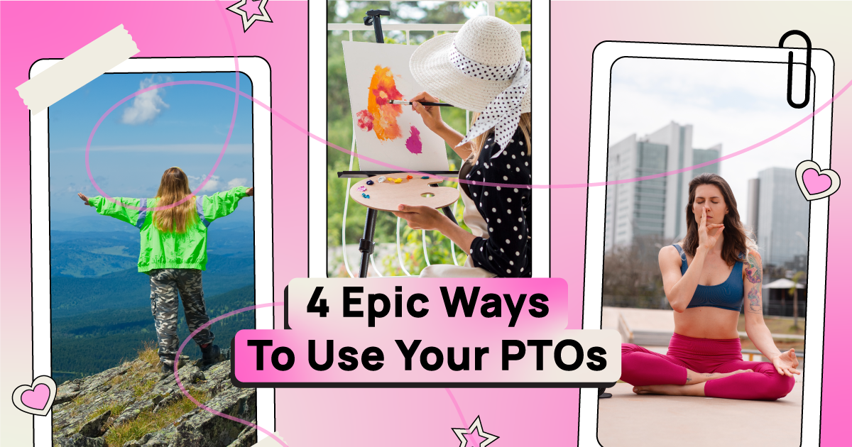 4 SMART Ways to Use Your PTO