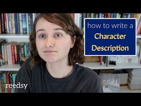 Character Descriptions: How To Write Them (in 3 Steps)