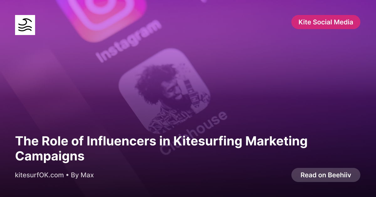 The Complete Guide to the Role of Influencers in Kitesurfing Marketing ...