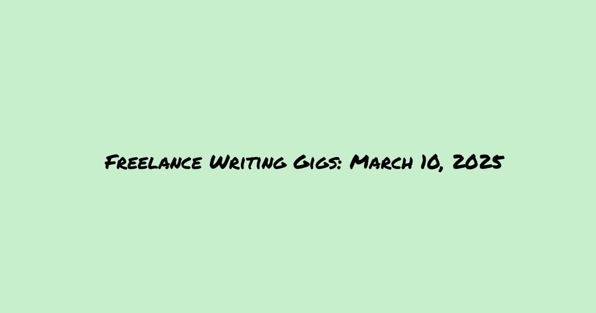 10 Freelance Writing Gigs (+5 Premium)
