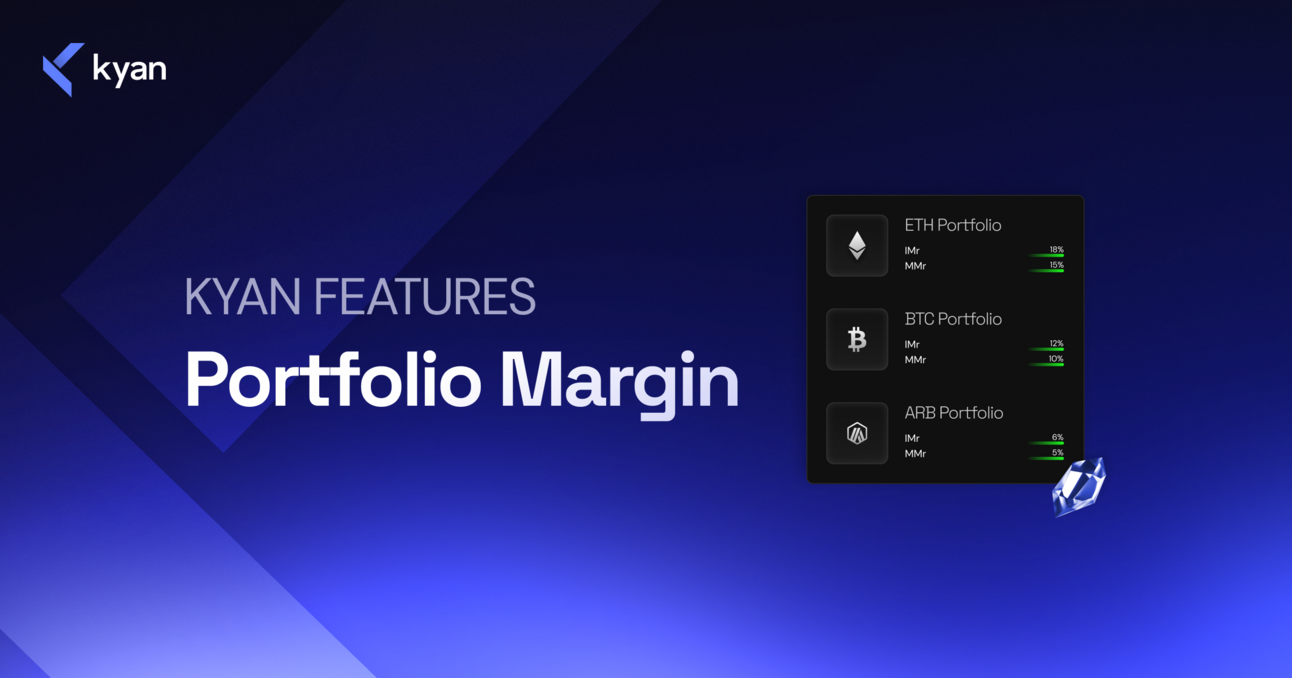 Kyan Features: Portfolio Margin Overview | Kyan Exchange