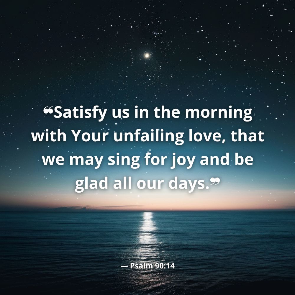 🙏 Verse of the Day: Psalm 90:14