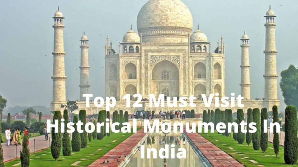 Top 12 Must-Visit Historical Monuments In India