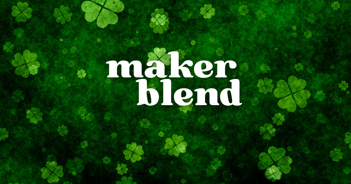 March maker mash up!