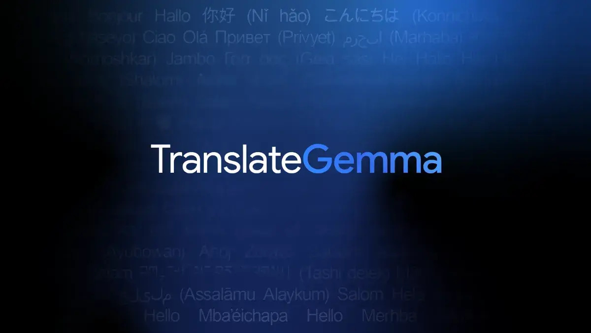 TranslateGemma: Google's Open-Source AI Translation Model Launches