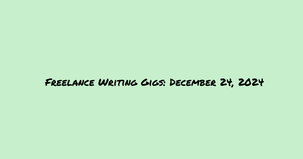 8 Freelance Writing Gigs