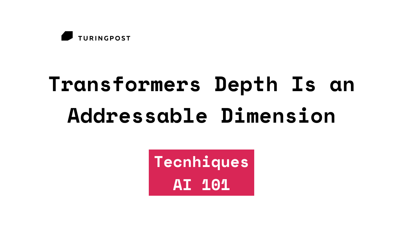 AI 101: Transformers Depth Is an Addressable Dimension