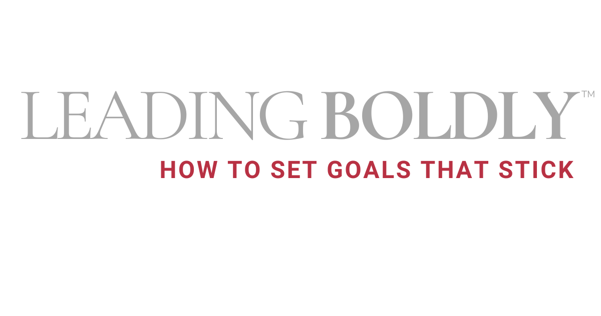 How to set goals that stick