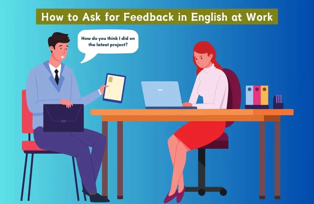 How to Ask for Feedback in English: Polite and Professional Phrases