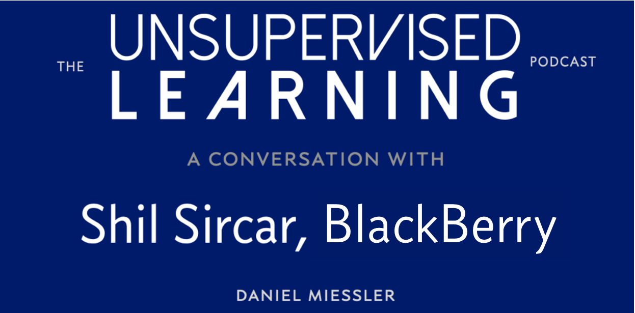 A Conversation with Shil Sircar, BlackBerry | Daniel Miessler