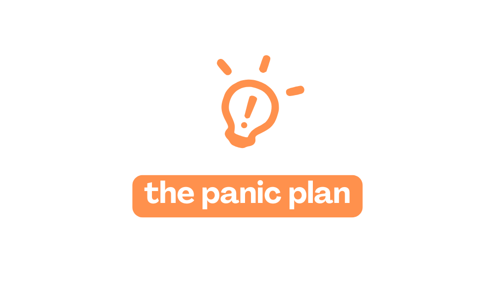 📋 The panic plan