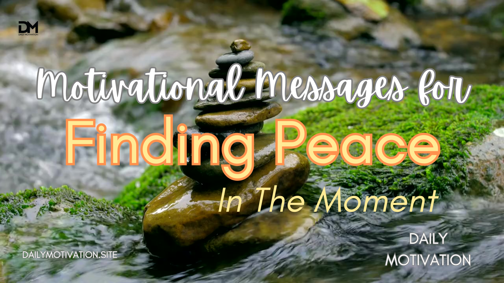 July 27, 2025 - Motivational Messages for Finding Peace in the Moment