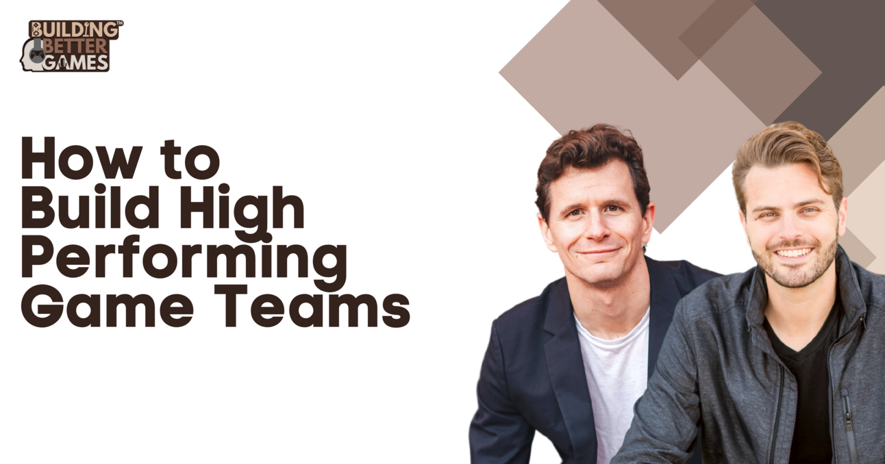 How to Build High Performing Game Teams