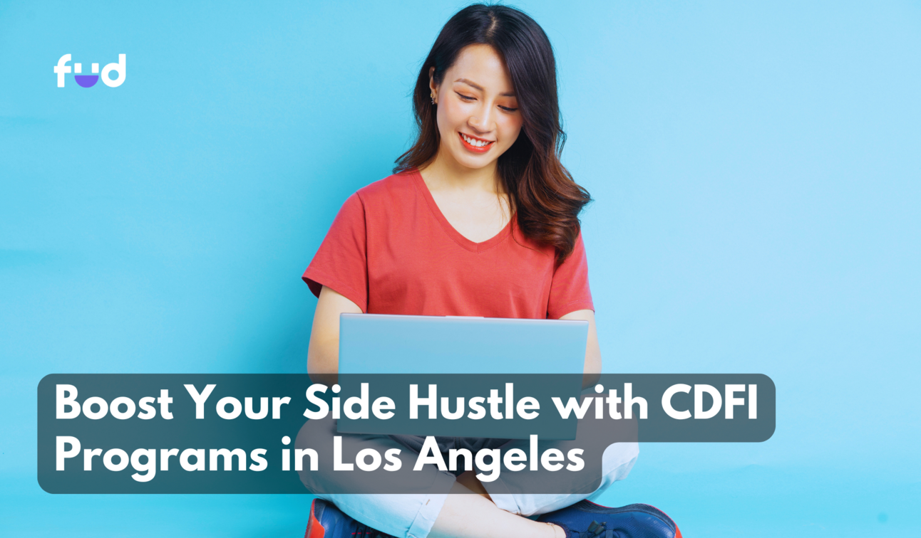 Boost Your Side Hustle with CDFI Programs in Los Angeles