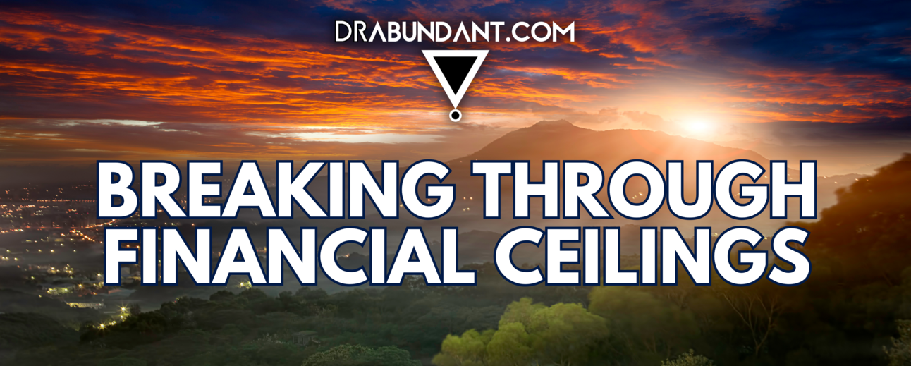 Breaking Through Financial Ceilings