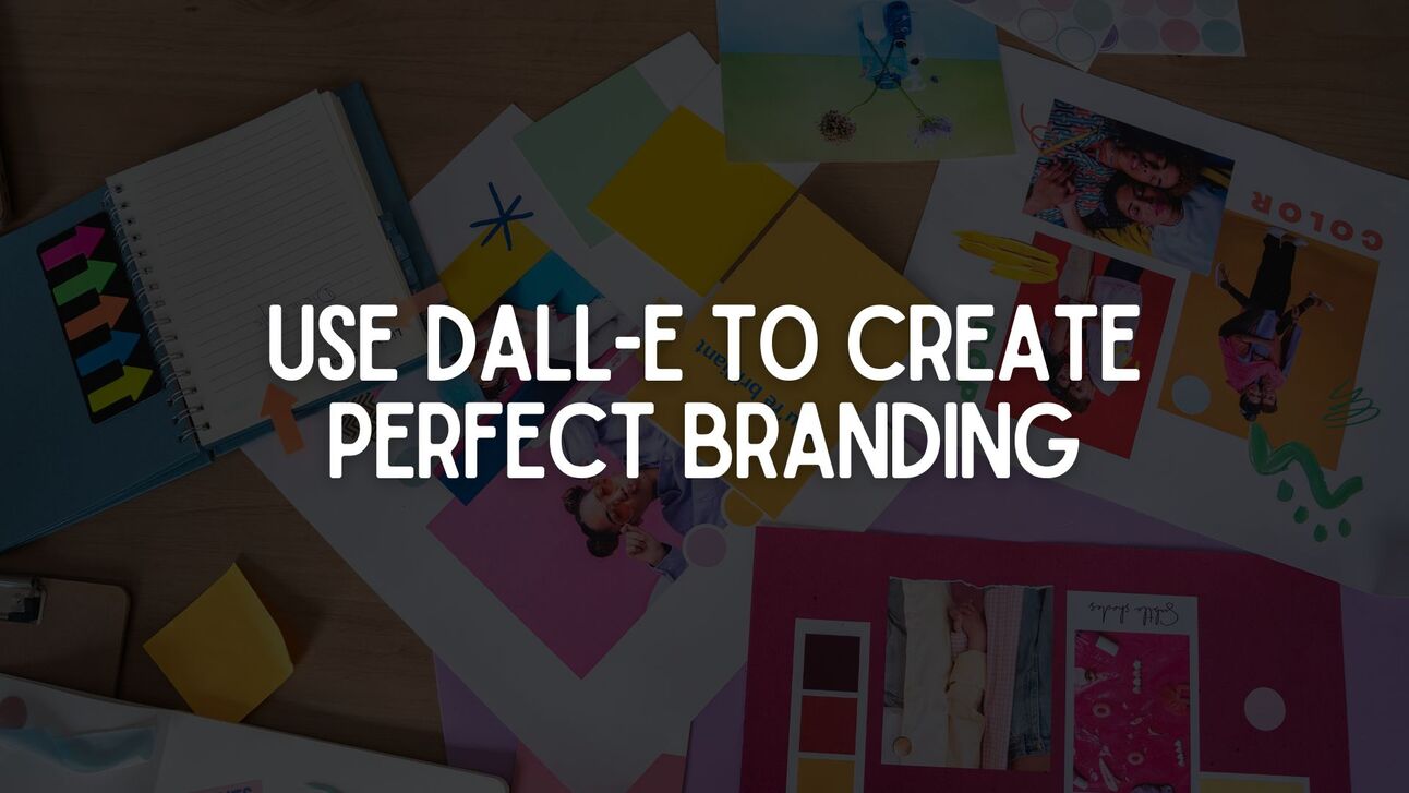 Use DALL-E to Create Perfect Branding
