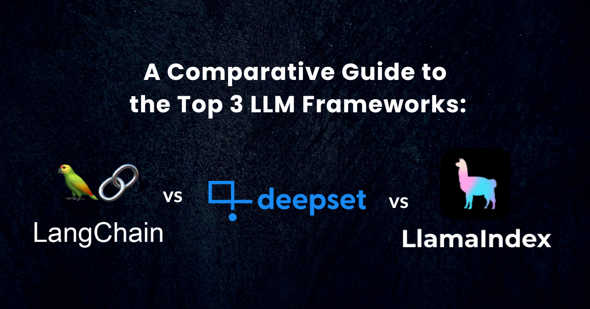 Top 3 LLM Frameworks to Help You Develop GenAI Apps with case studies