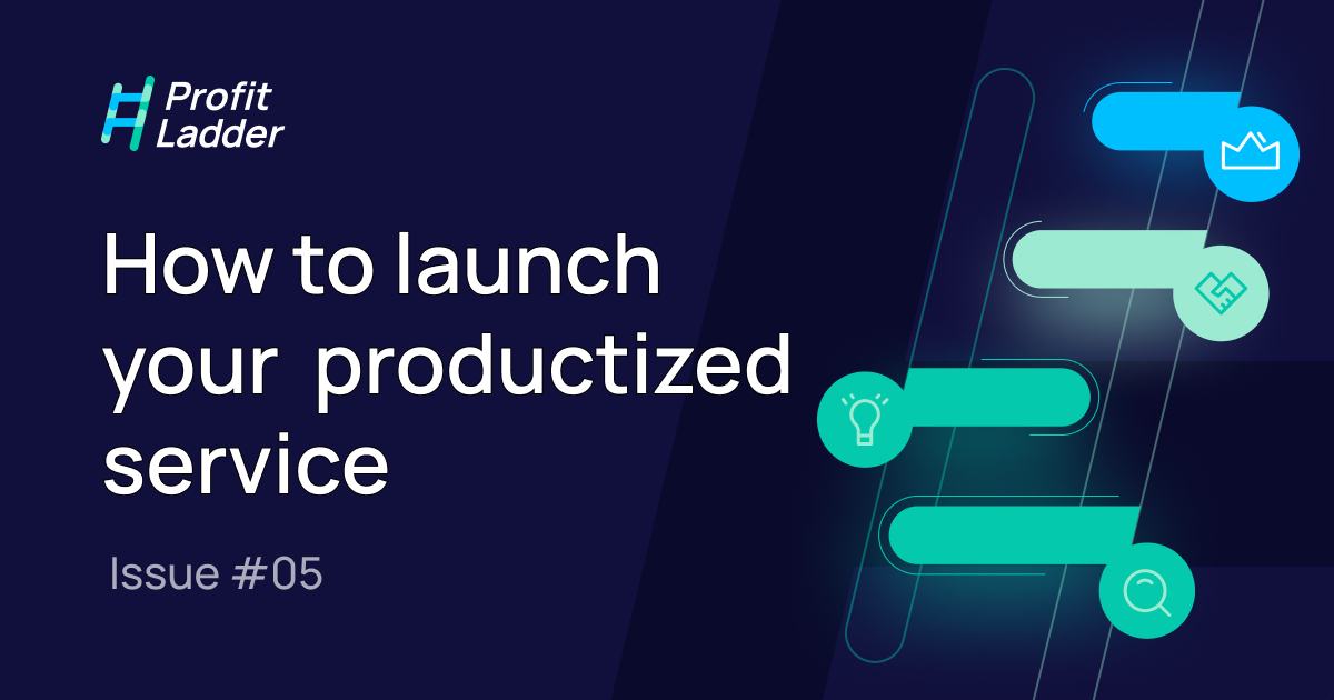How to launch your first productized service